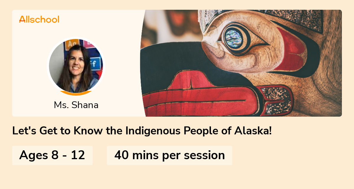 Let's Get to Know the Indigenous People of Alaska! | Live interative ...