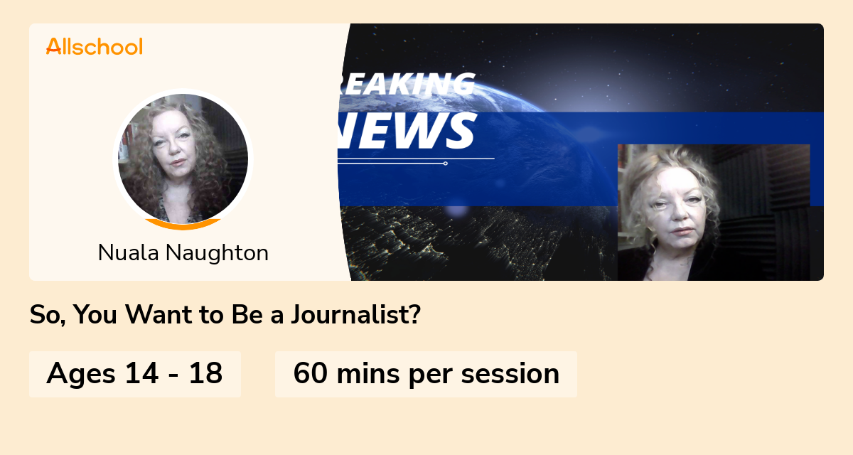 So You Want To Be A Journalist Live Interative Class For Ages 14 18