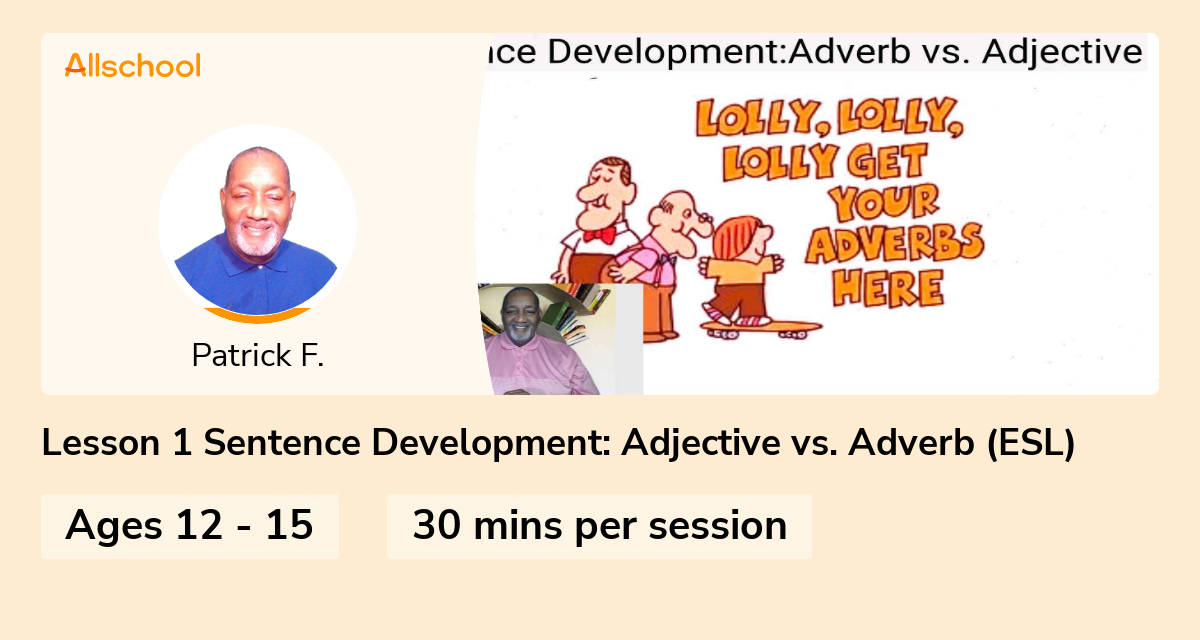 Lesson 1 Sentence Development: Adjective vs. Adverb (ESL) | Live ...