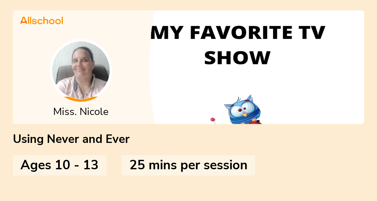 Using Never and Ever | Live interative class for ages 10-13 | taught by ...
