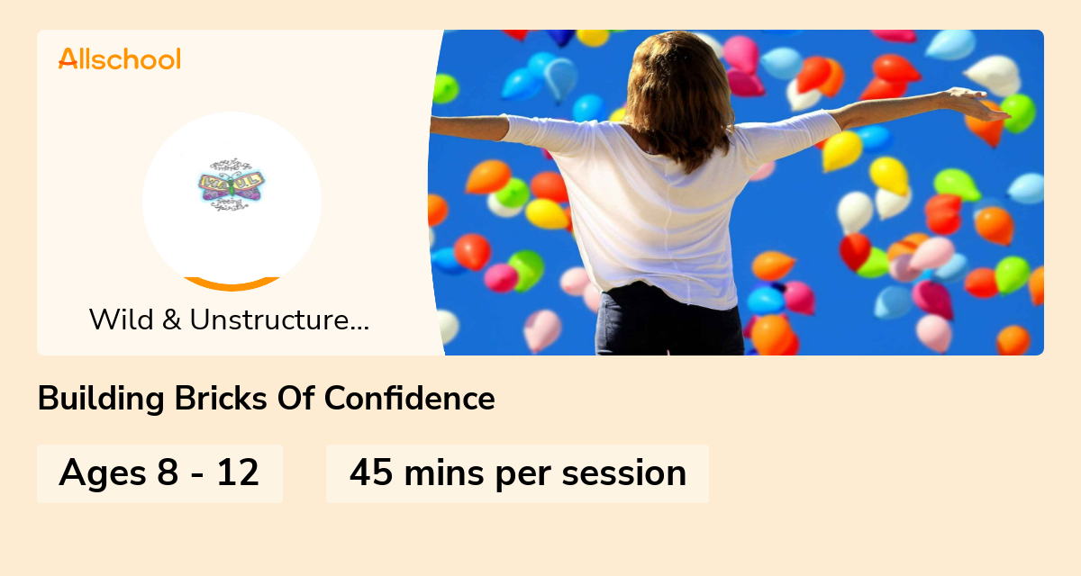 Building Bricks Of Confidence Live Interative Class For Ages 8 12