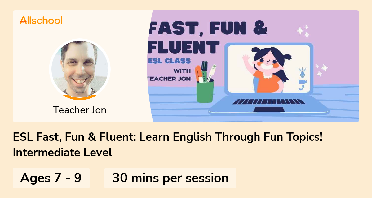 Esl Fast Fun And Fluent Learn English Through Fun Topics Intermediate
