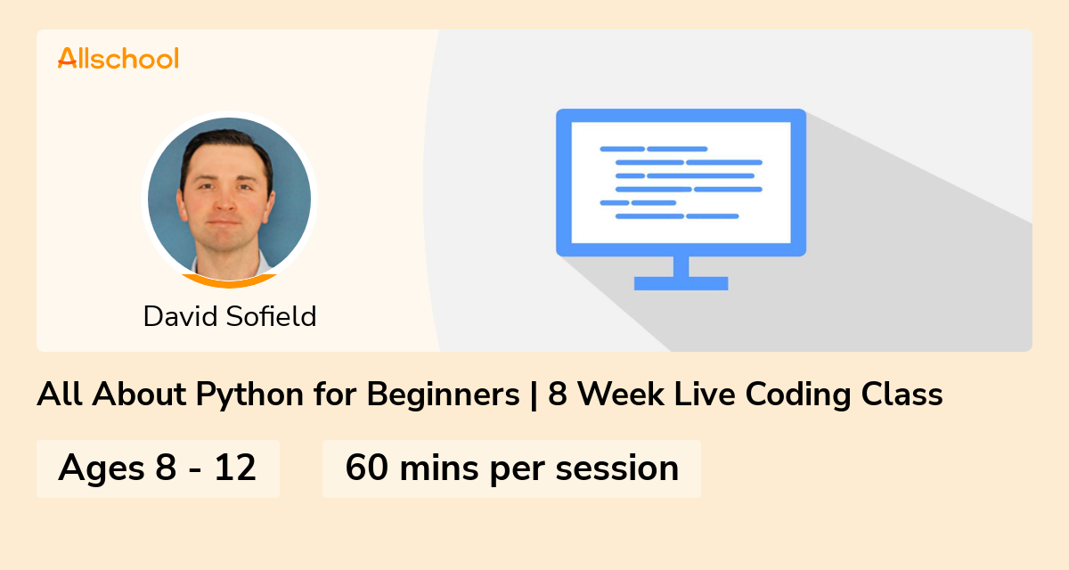 All About Python For Beginners 8 Week Live Coding Class Live Interative Class For Ages 8 12