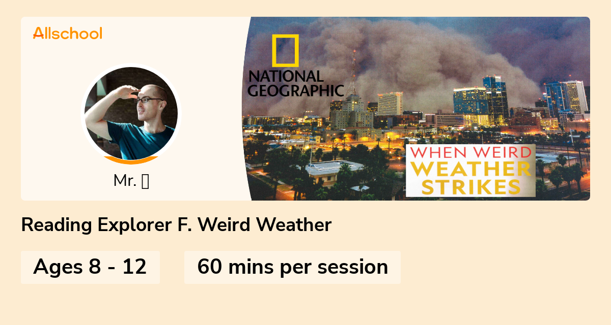 Reading Explorer F Weird Weather Live Interative Class For Ages 8 12
