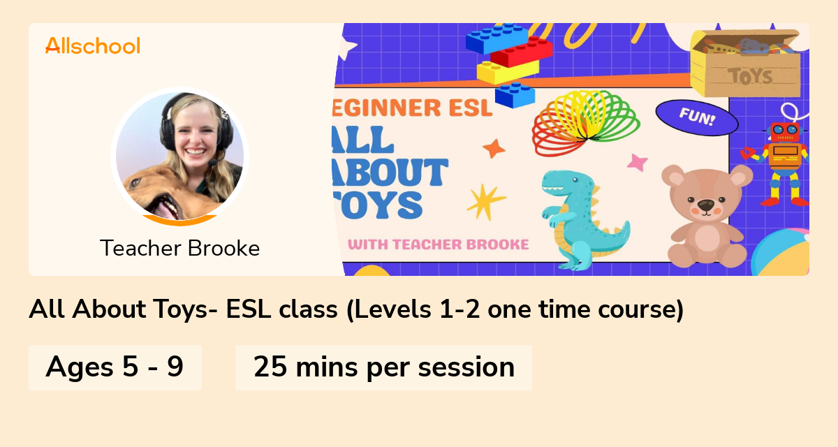 All About Toys Esl Class Levels 1 2 Live Interative Class For Ages